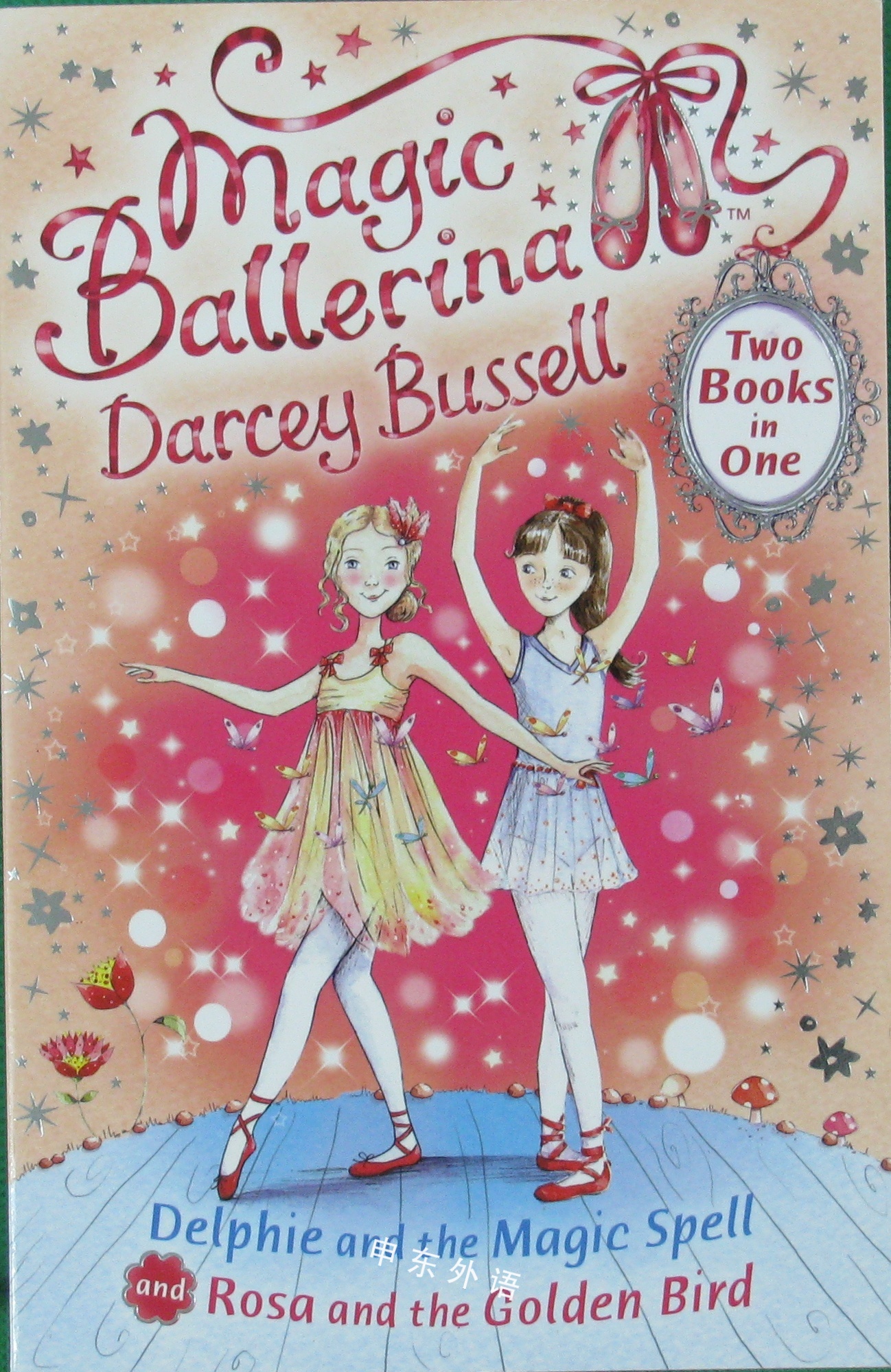 Magic Ballerina Delphie And The Magic Spell And Rosa And The Golden