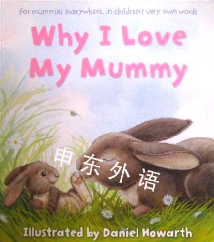 Why I Love My Mummy H 作者与插画儿童图书进口图书进口书原版书绘本书英文原版图书儿童纸板书外语图书