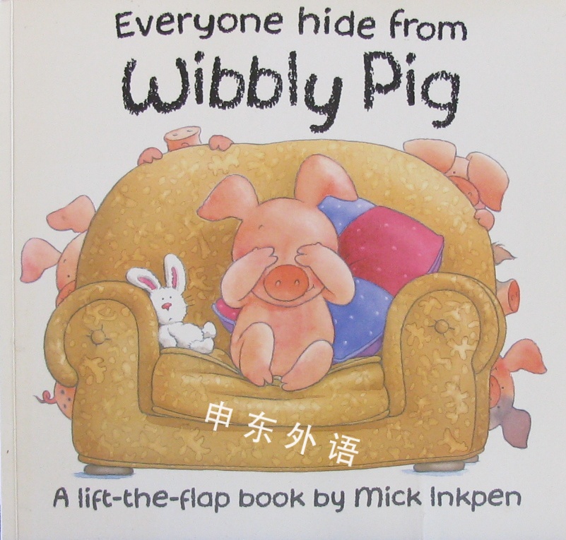Everyone Hide from Wibbly Pig (Lift-the-Flap)_( I )_作者与插画_儿童图书_进口图书_进口书 ...