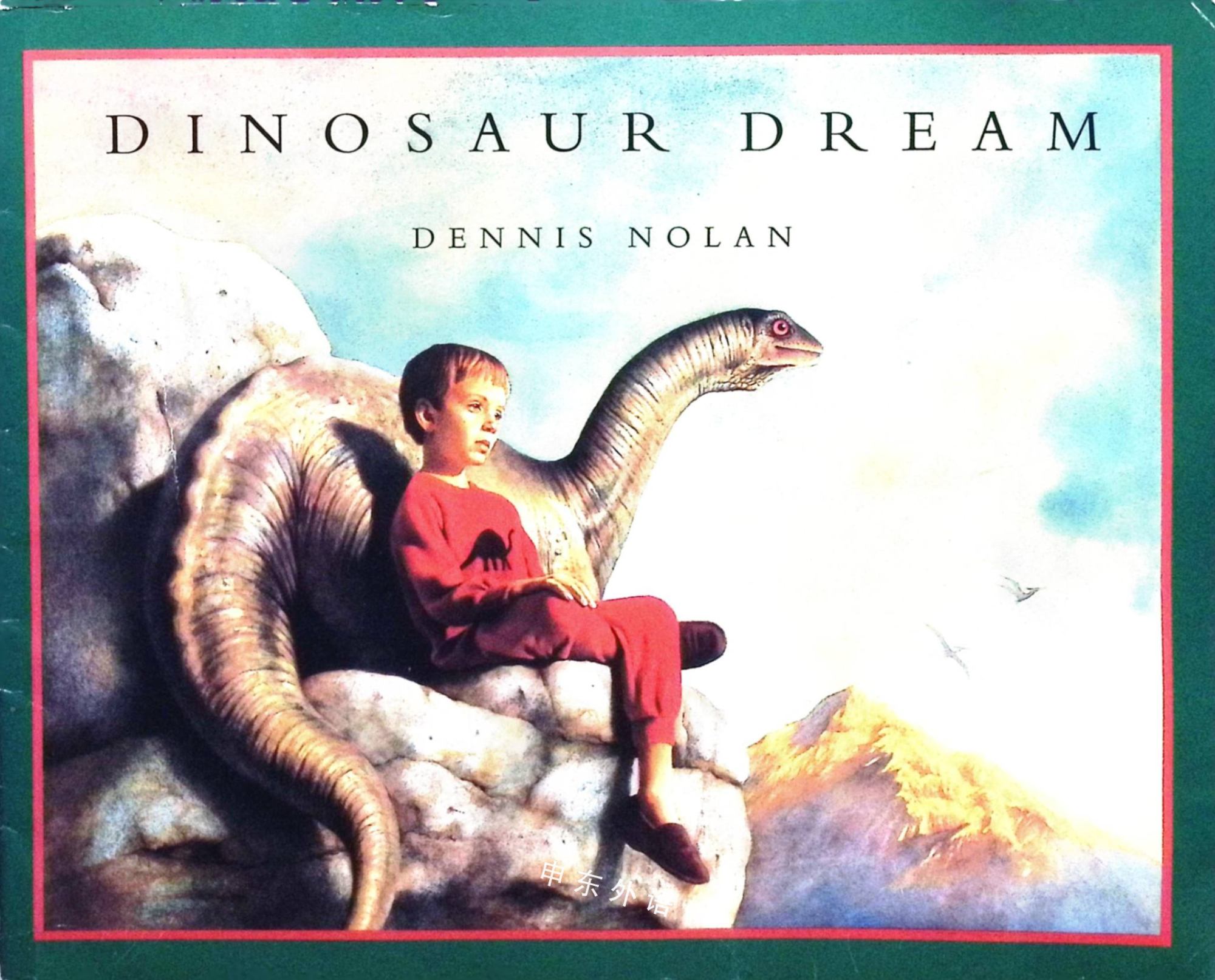 Dinosaur Dream N 作者与插画儿童图书进口图书进口书原版书绘本书英文原版图书儿童纸板书外语图书进口儿童