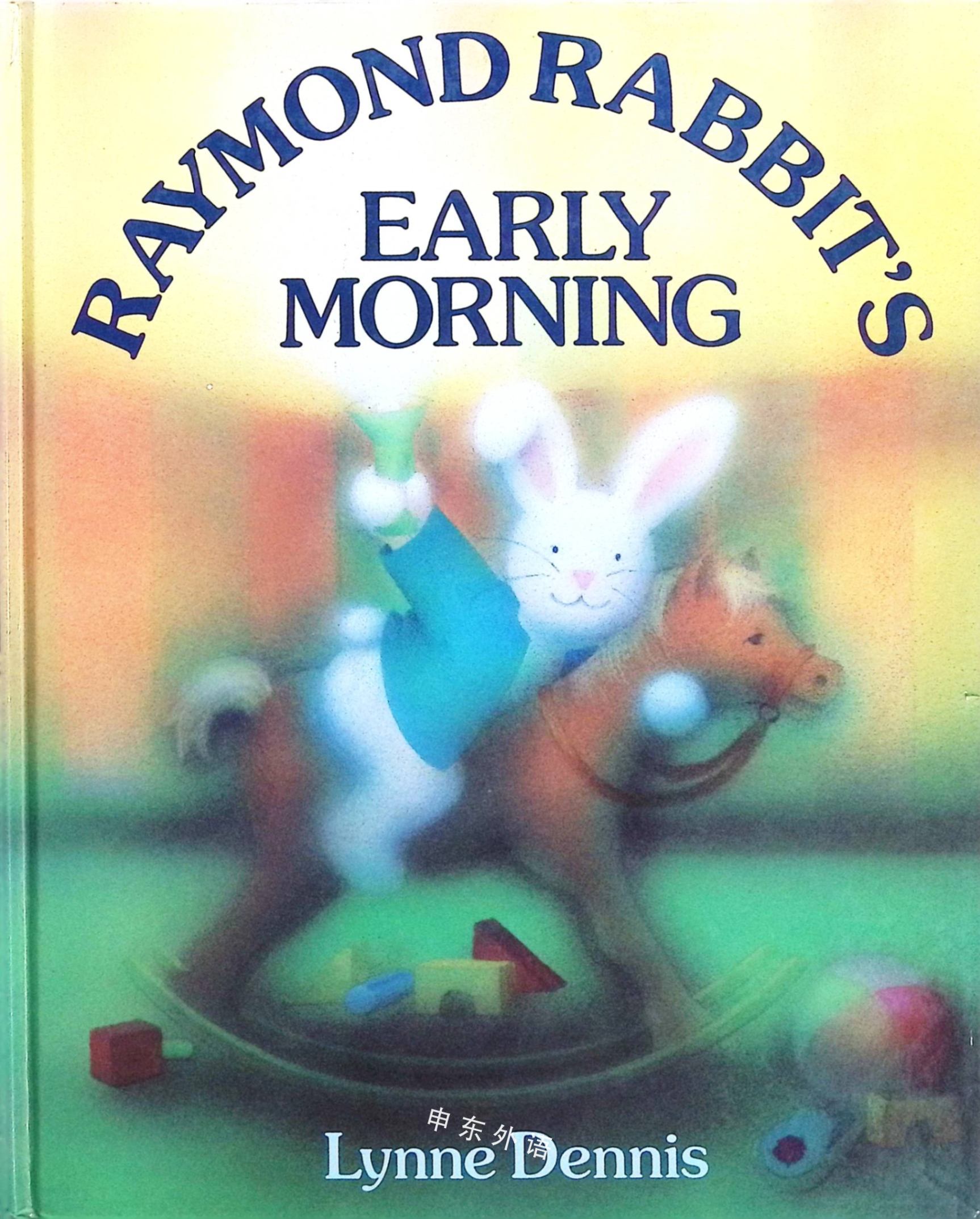 Raymond Rabbit's Early Morning_( D )_作者与插画_儿童图书_进口图书_进口书,原版书,绘本书,英文原版图书 ...