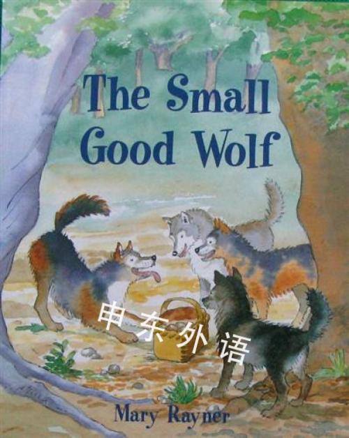 The Small Good Wolf R 作者与插画儿童图书进口图书进口书原版书绘本书英文原版图书儿童纸板书外语图书