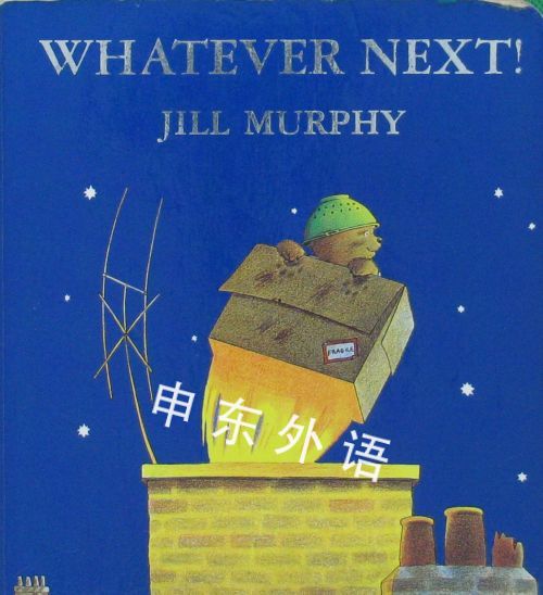 Whatever Next M 作者与插画儿童图书进口图书进口书原版书绘本书英文原版图书儿童纸板书外语图书进口儿童