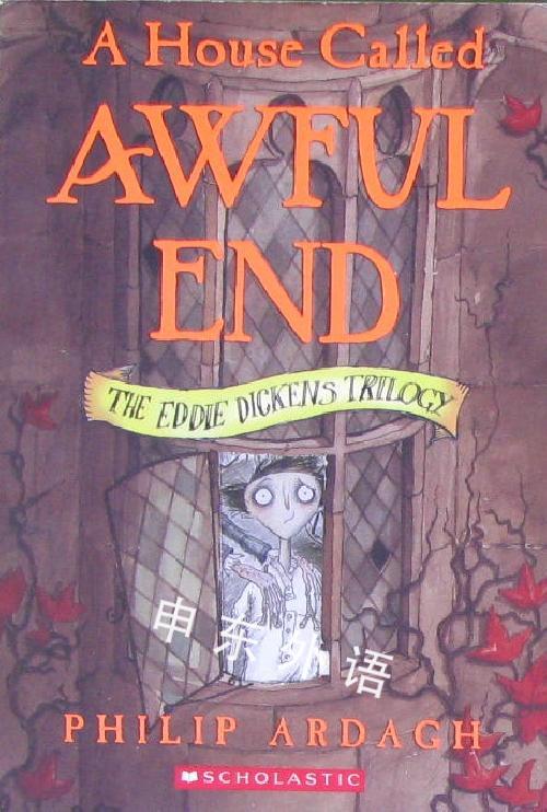 A House Called Awful End Eddie Dickens Trilogy_动作与冒险_儿童图书_进口图书_进口书,原版书 ...
