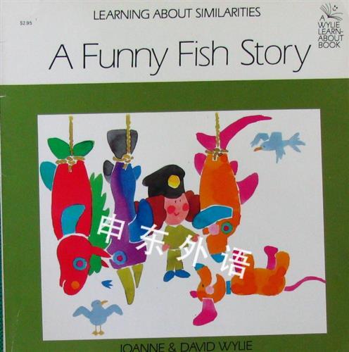 A Funny Fish Story (Fishy Fish Stories Series)_( W )_作者与插画_儿童图书_进口图书_进口 ...