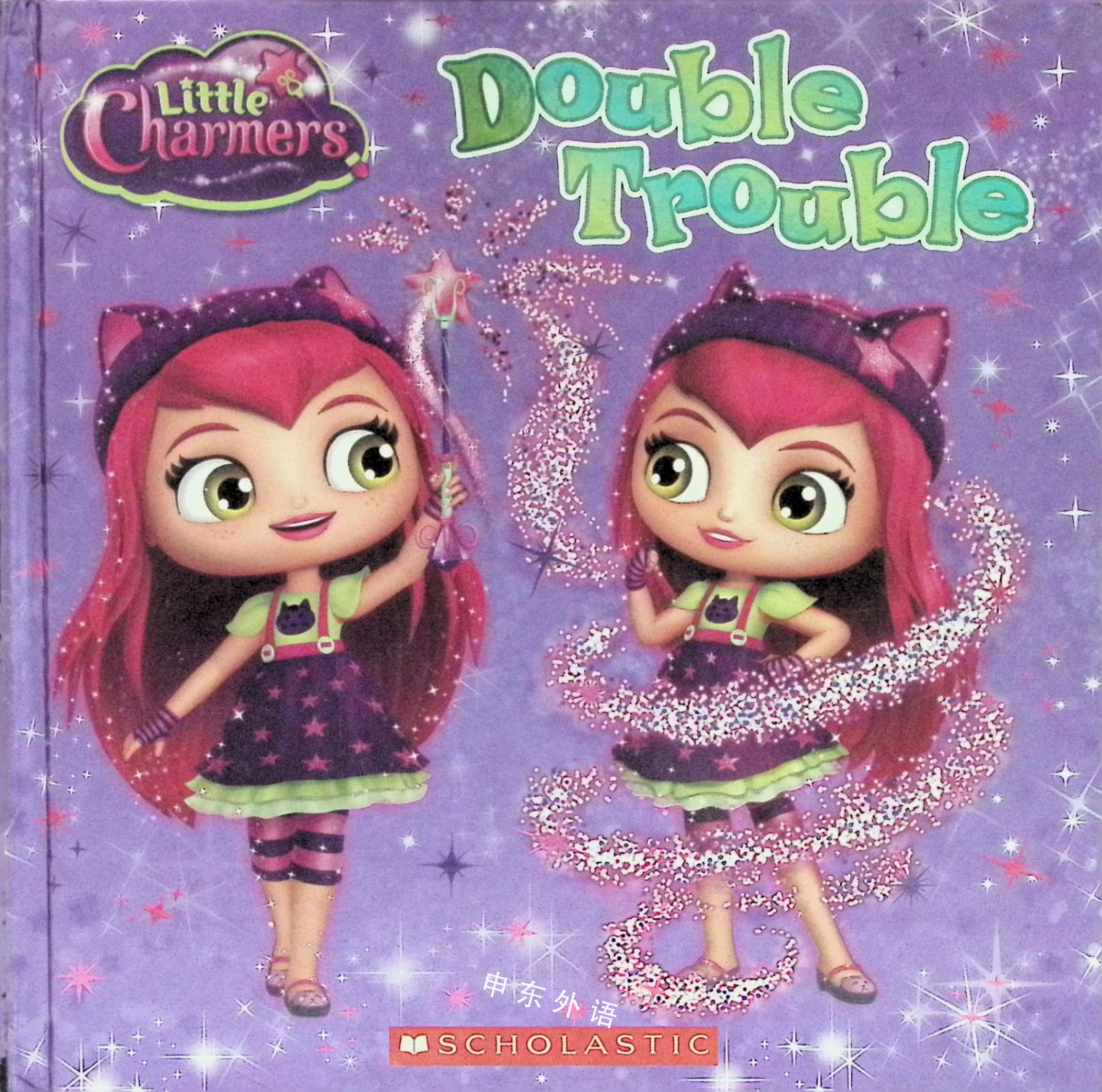 The Double Trouble Spell (Little Charmers)_作者与插画_儿童图书_进口图书_进口书,原版书,绘本书,英文原版图书,儿童纸板书,外语图书,进口儿童书,原版儿童书