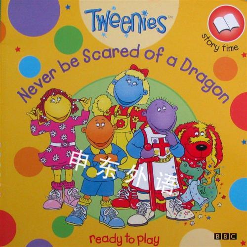 Tweenies Never Be Scared Of Dragon系列读物儿童图书进口图书进口书原版书绘本书英文原版图书