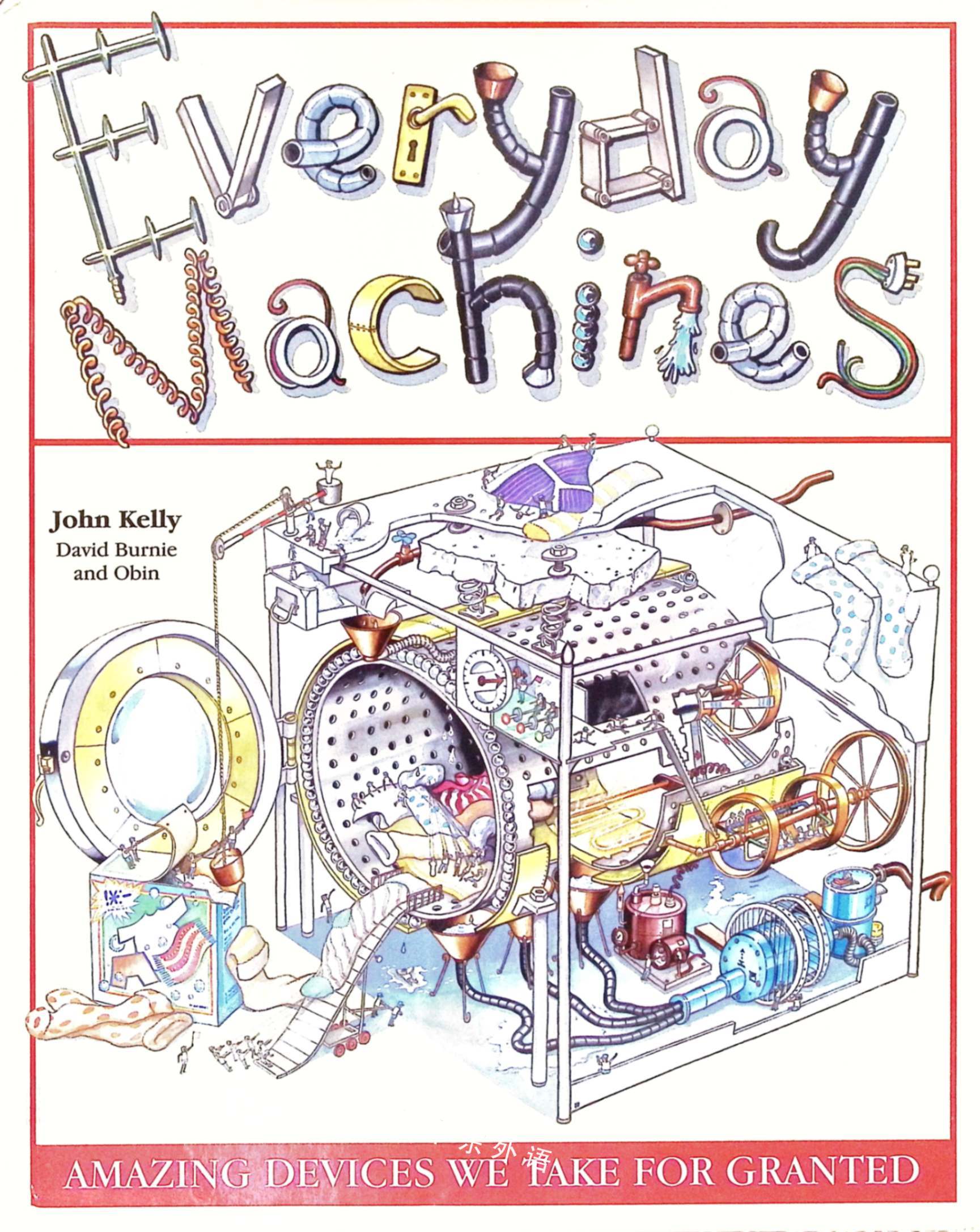 Everyday Machines Amazing Devices We Take For Granted工作原理科学,自然与自然规律