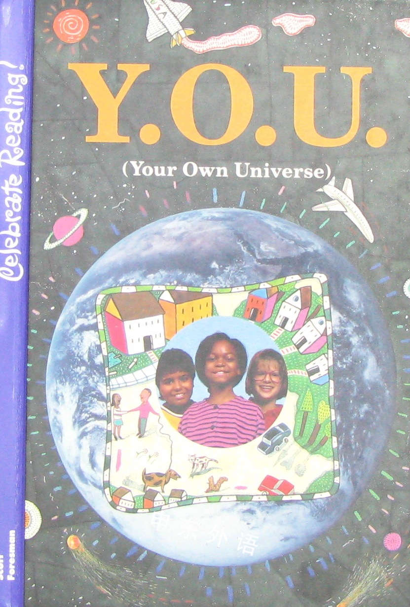 Scott Foresman Celebrate Reading You Your Own Universe 4th Grade Level