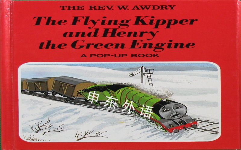 The Flying Kipper and Henry the Green Engine: Pop-up Book (Railway)_托马斯 ...