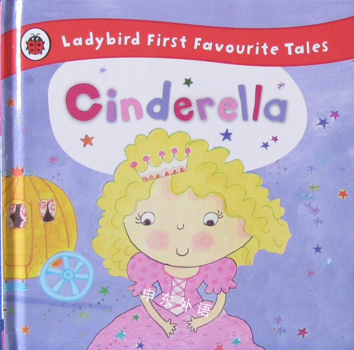 Cinderella Ladybird First Favourite Tales早期的读者系列儿童图书进口图书进口书原版书绘本