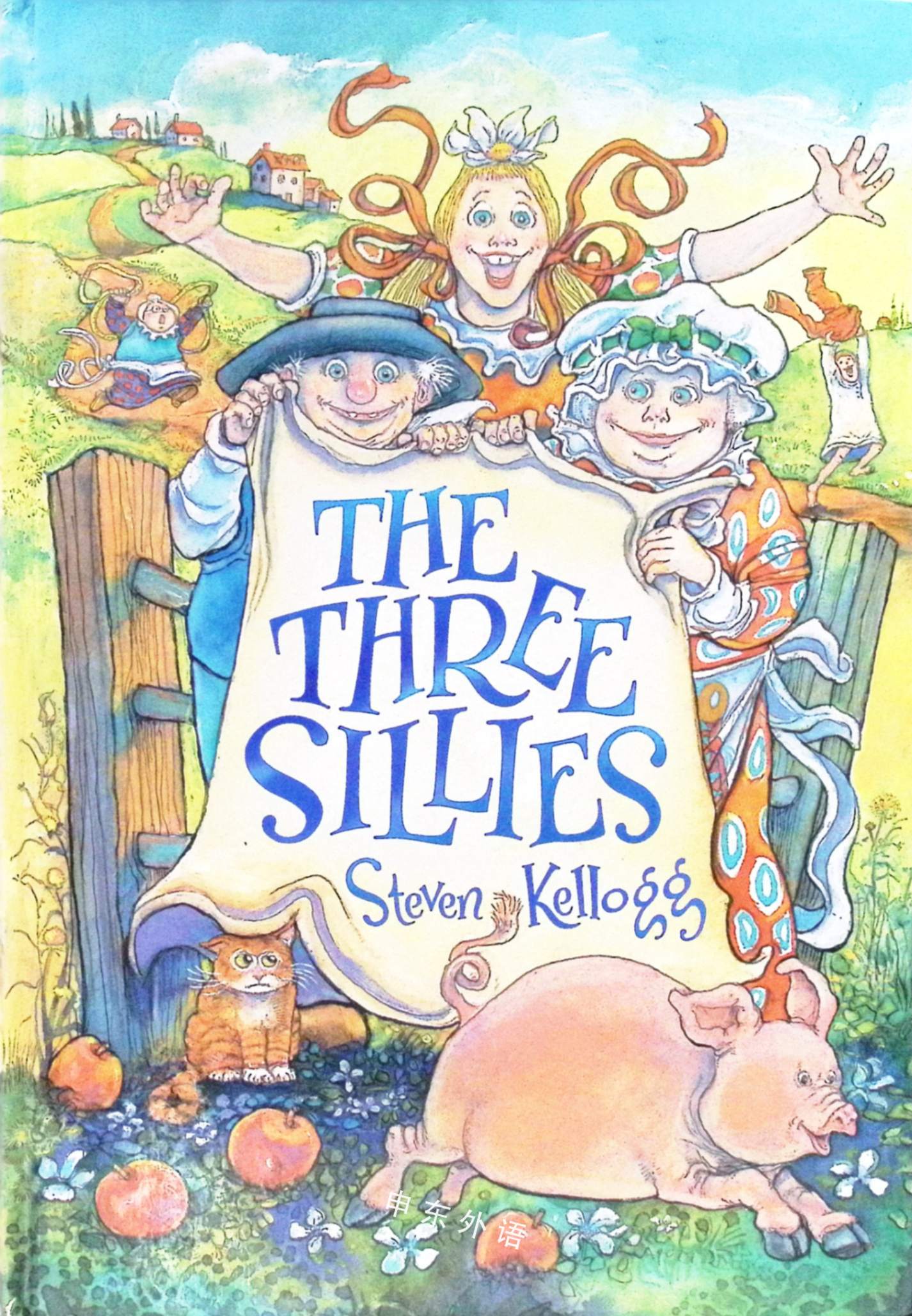The Three Sillies K 作者与插画儿童图书进口图书进口书原版书绘本书英文原版图书儿童纸板书外语图书
