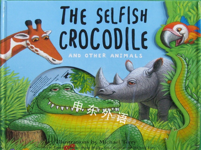 The Selfish Crocodile and Other Animals_( T )_作者与插画_儿童图书_进口图书_进口书,原版书,绘 ...