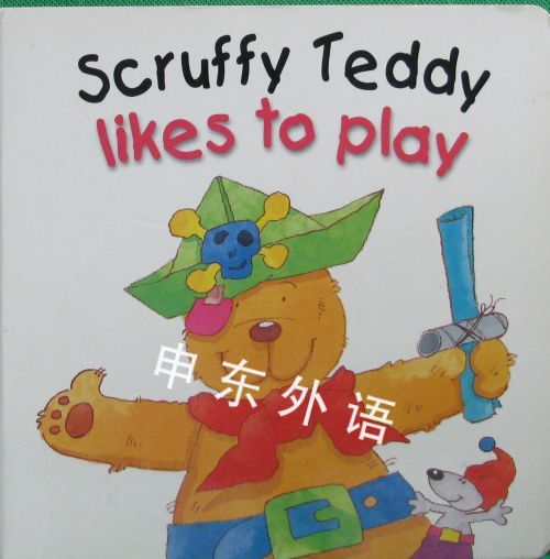 Scruffy Ted Likes To Play系列读物儿童图书进口图书进口书原版书绘本书英文原版图书儿童纸板书外语图书
