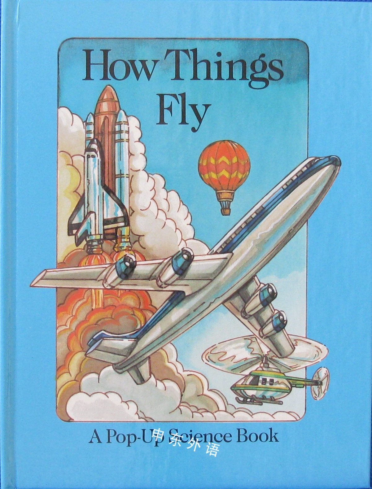 How Things Fly Science Pop Ups科学，自然与自然规律儿童图书进口图书进口书原版书绘本书英文原版图书
