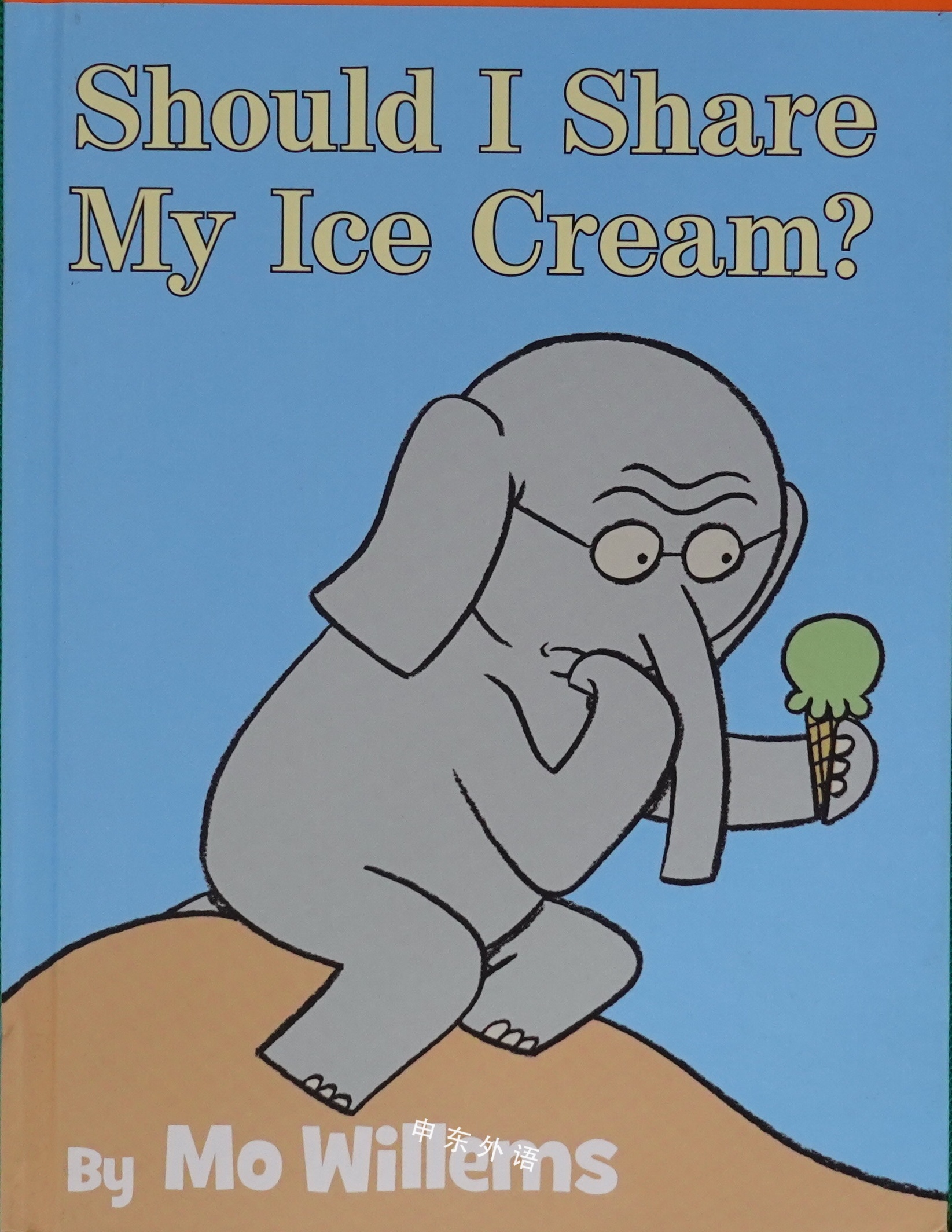 should i share my ice cream_作者与插画_儿童图书_进口图书_进口书,原版书,绘本书,英文原版图书,儿童纸板书,外语 ...