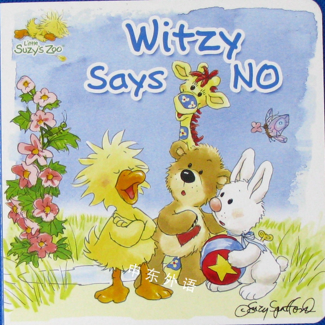 Witzy Says No S 作者与插画儿童图书进口图书进口书原版书绘本书英文原版图书儿童纸板书外语图书进口儿童书