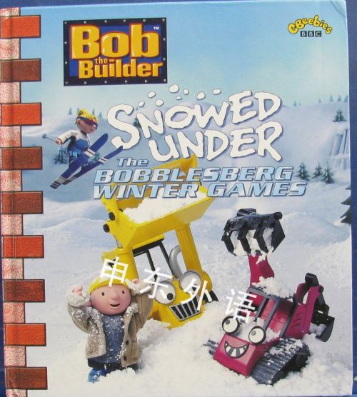 Snowed Under: The Bobblesberg Winter Games ("Bob the Builder")_早期的读者系列 ...