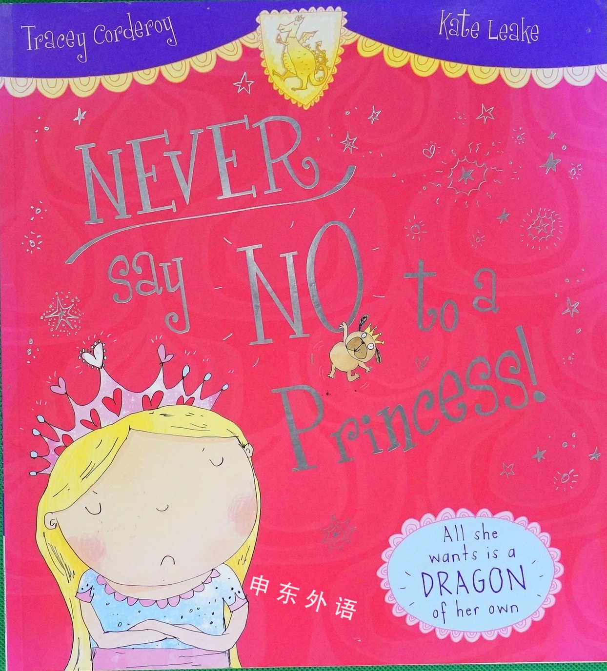 Never Say No To A Princess C 作者与插画儿童图书进口图书进口书原版书绘本书英文原版图书儿童