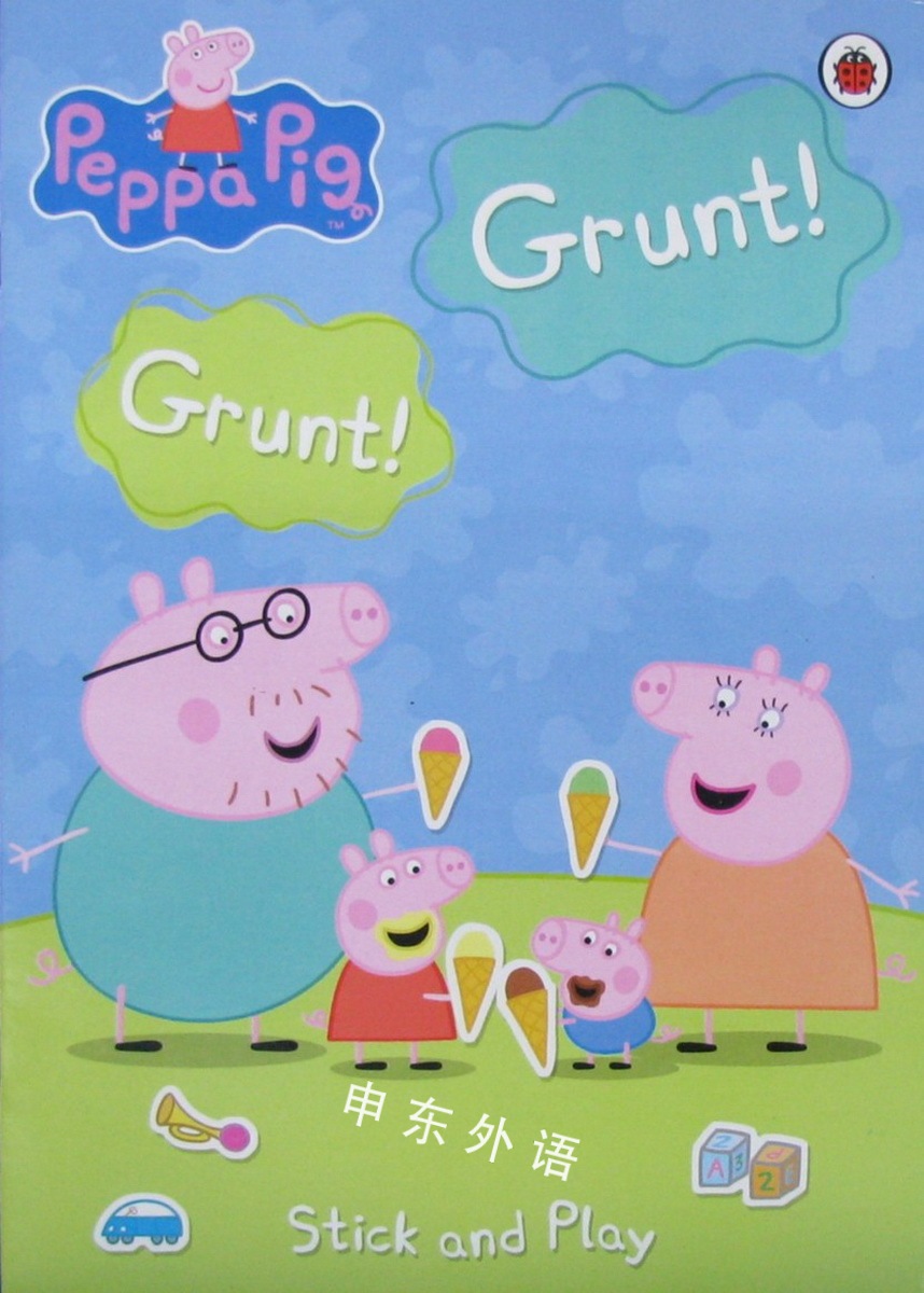 Peppa Pig: Grunt! Grunt! Stick and Play_运动及活动_儿童图书_进口图书_进口书,原版书,绘本书,英文 ...