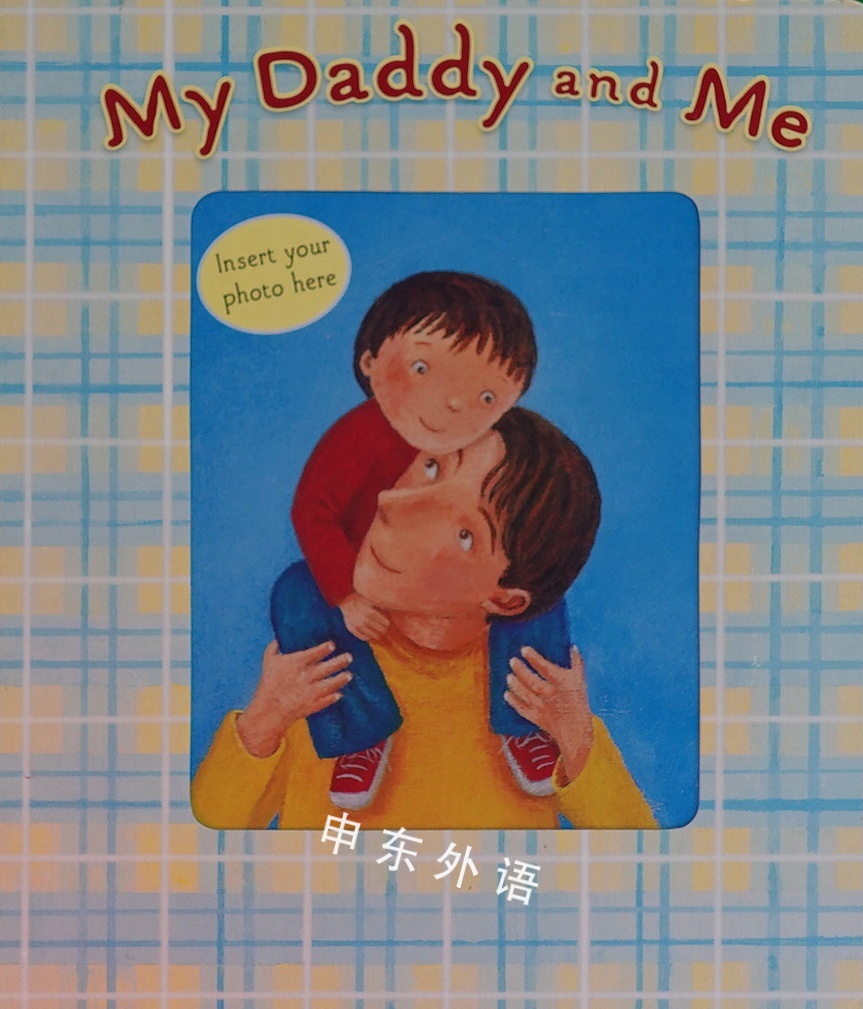 My Daddy And Me作者与插画儿童图书进口图书进口书原版书绘本书英文原版图书儿童纸板书外语图书进口儿童书原版儿童书