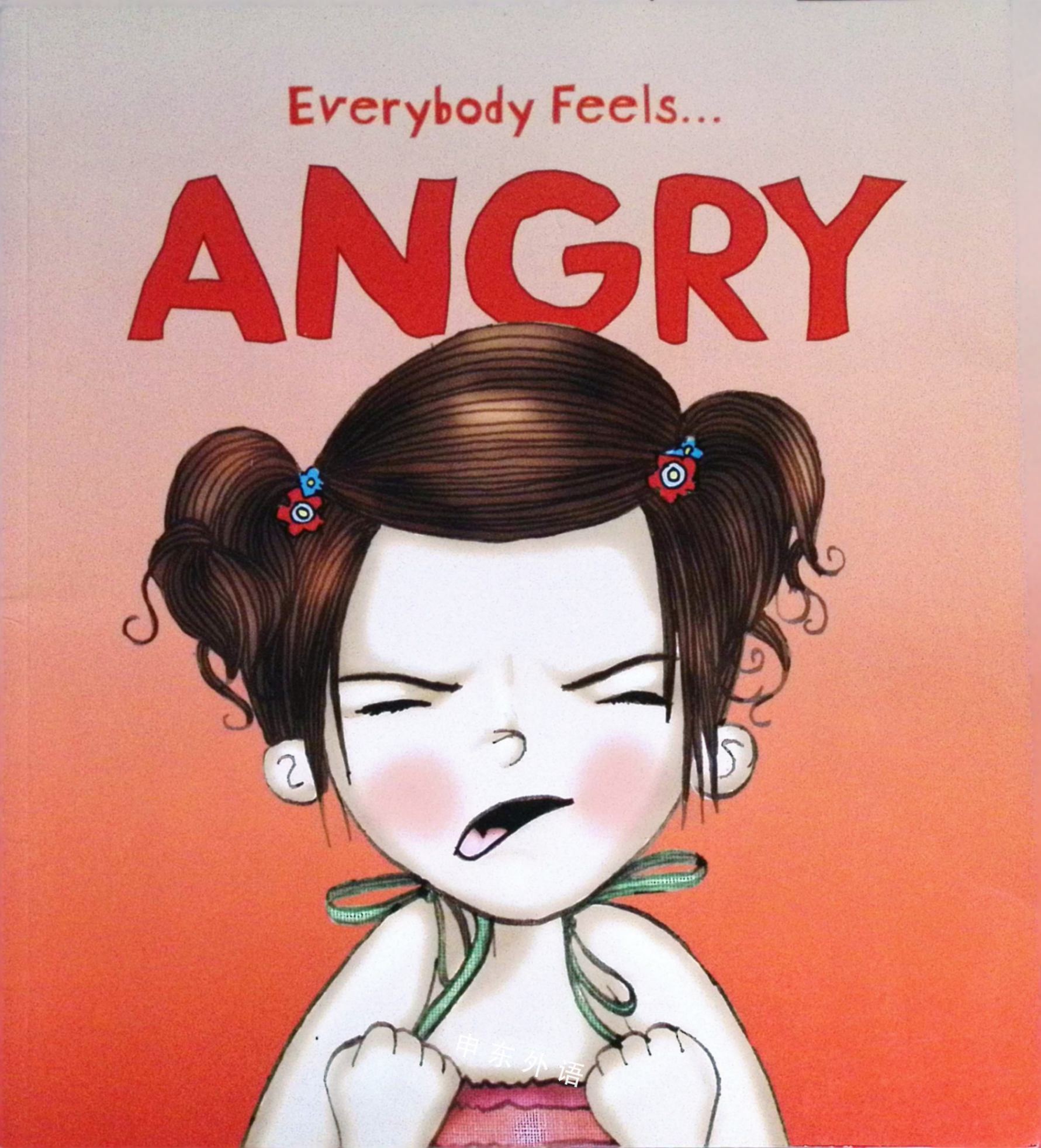 Everybody feels angry_系列读物_儿童图书_进口图书_进口书,原版书,绘本书,英文原版图书,儿童纸板书,外语图书,进口儿童 ...
