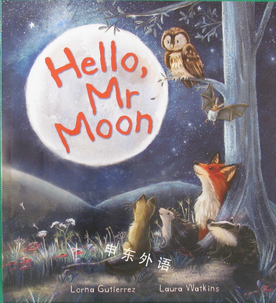 Hello Mr Moon_( L )_作者与插画_儿童图书_进口图书_进口书,原版书,绘本书,英文原版图书,儿童纸板书,外语图书,进口儿童书 ...