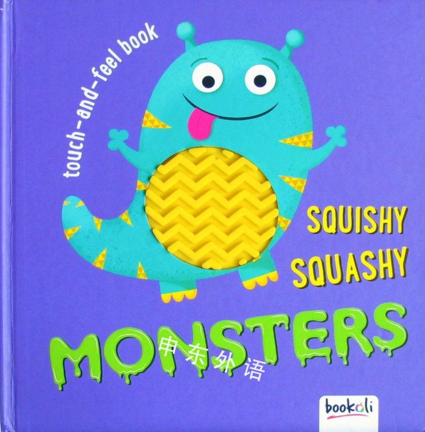 Squishy Squashy Monsters Touch And Feel Book R 作者与插画儿童图书进口图书进口书