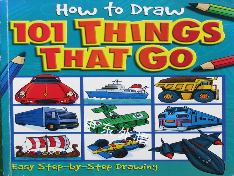 How To Draw 101 Things That Go画艺术艺术与音乐儿童图书进口图书进口书原版书绘本书英文原版图书
