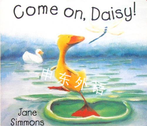 Come On Daisy S 作者与插画儿童图书进口图书进口书原版书绘本书英文原版图书儿童纸板书外语图书进口
