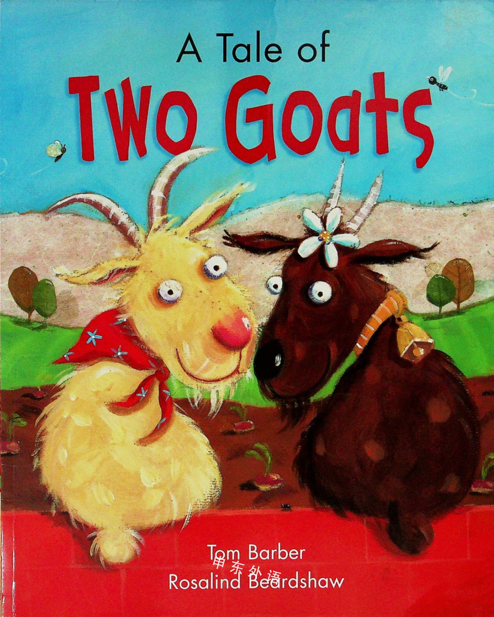 A Tale Of Two Goatsb作者与插画儿童图书进口图书进口书原版书绘本书英文原版图书儿童纸板书外语图书进口