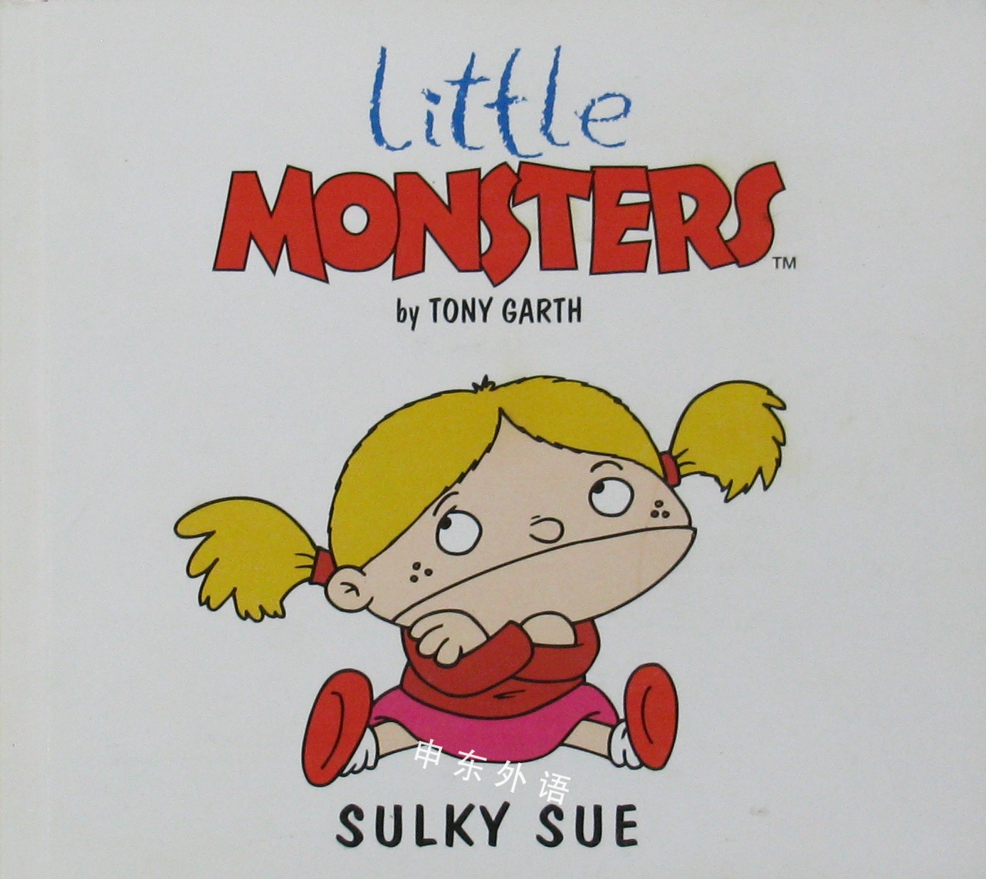 Sulky Sue Little Monsters G 作者与插画儿童图书进口图书进口书原版书绘本书英文原版图书儿童
