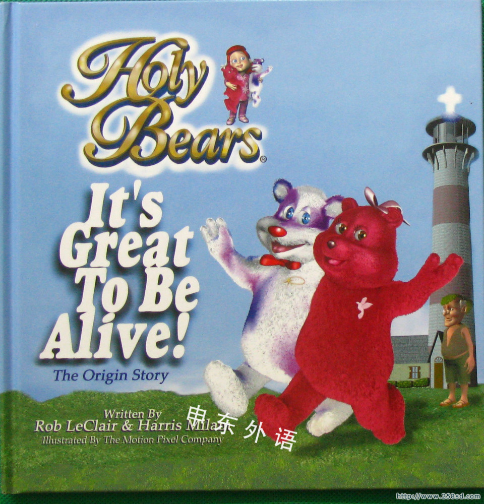 Holy Bears Its Great To Be Alive_基本概念_儿童图书_进口图书_进口书,原版书,绘本书,英文原版图书,儿童纸板书,外语图书,进口儿童书,原版儿童书